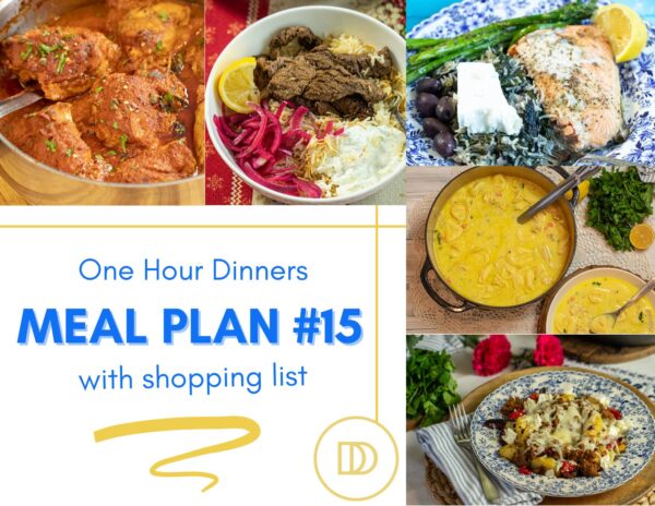 Weekly Meal Plan (15): One Hour Dinners - Dimitras Dishes